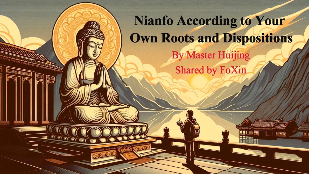 Nianfo According to Your Own Roots and Dispositions By Master Huijing ...