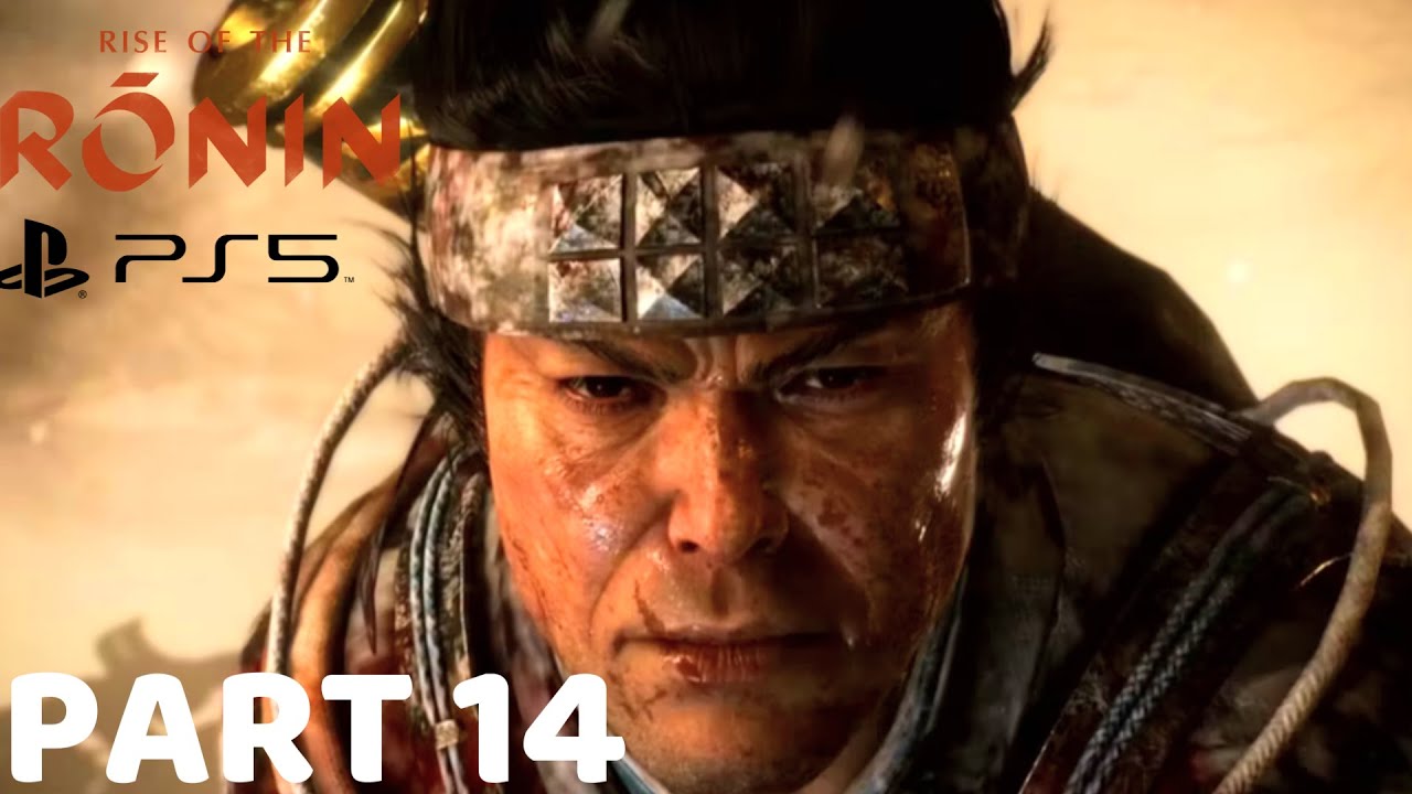RISE OF THE RONIN Gameplay Walkthrough Part 14 [4K 60FPS PS5] - No ...
