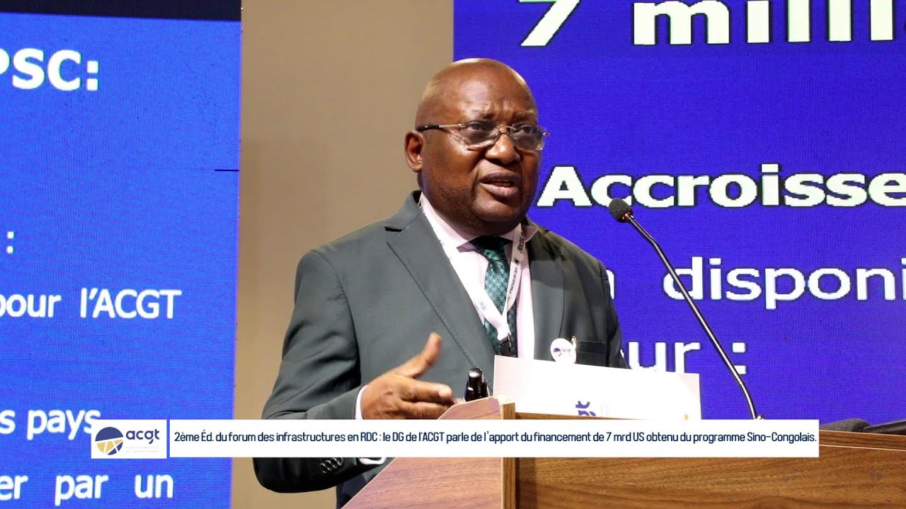 Forum des infra en RDC : le DG ACGT parle des avantages du financement ...