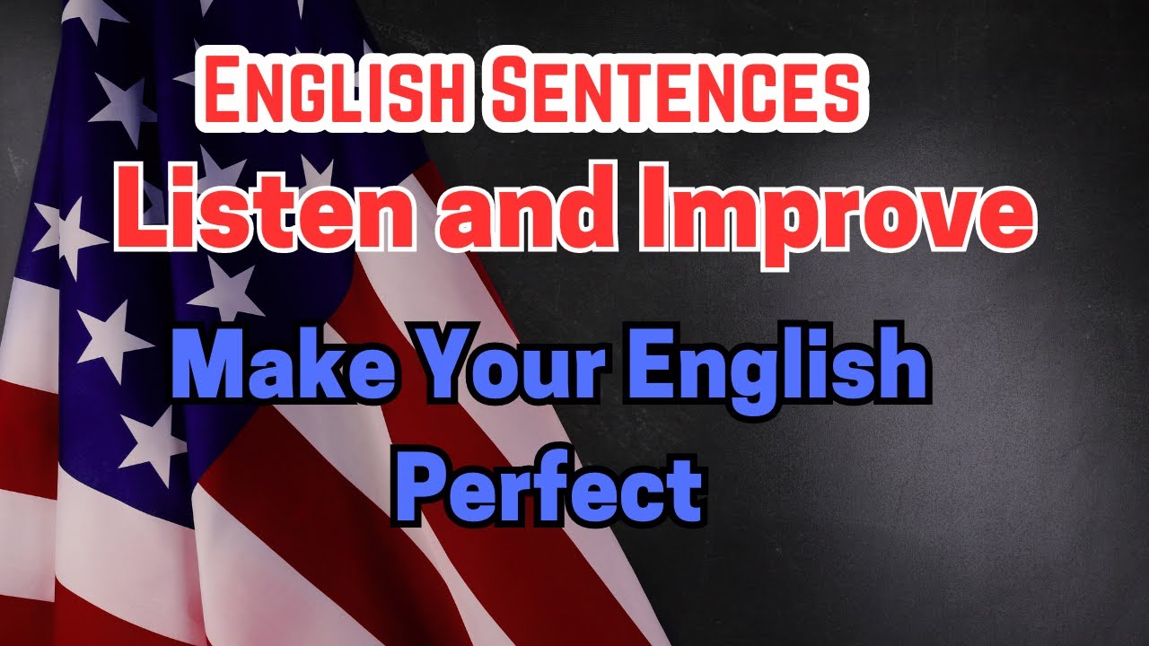 English Sentences to Perfect your English I Learn and Improve ! - YouTube