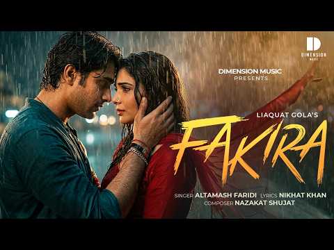 FAKIRA Official Music Video | Altamash Faridi | A Soulful Love Story | New Romantic Hindi Song 2026