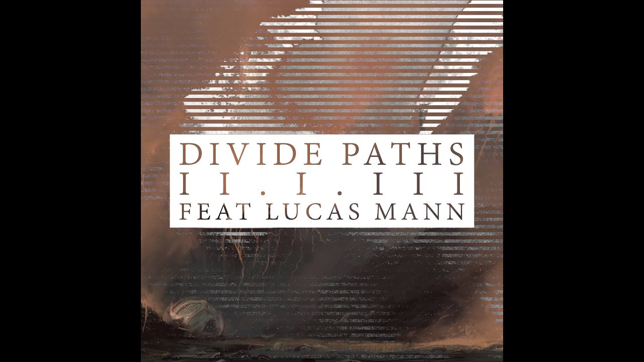 Divide Paths || "213" Feat. Lucas Mann (Rings Of Saturn/Interloper ...