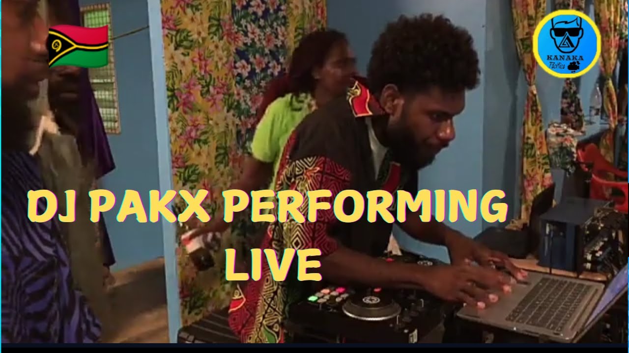 Dj Pakx Live Performance 🇻🇺 - YouTube