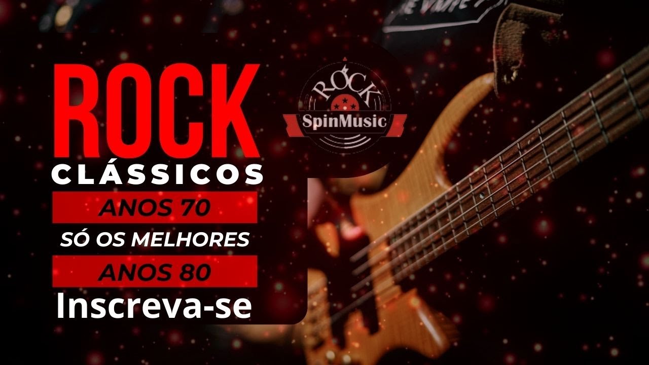 Rock Clássicos Anos 70 80 Só os Melhores - YouTube