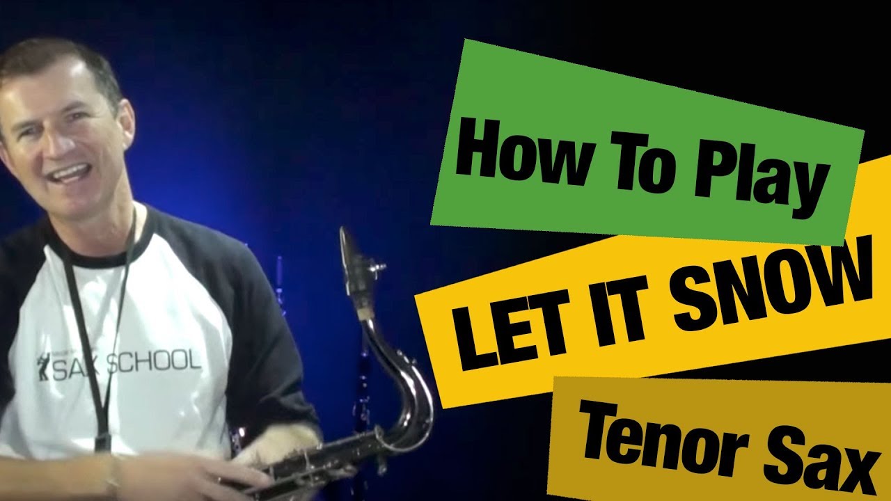 Let it snow - how to play Christmas songs on saxophone by Nigel McGill ...