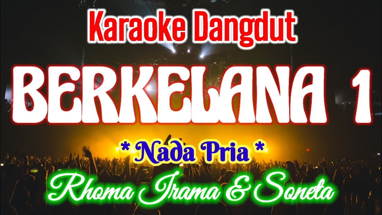KARAOKE_BERKELANA 1_Rhoma Irama_Nada Pria_Karaoke Dangdut Original - YouTube