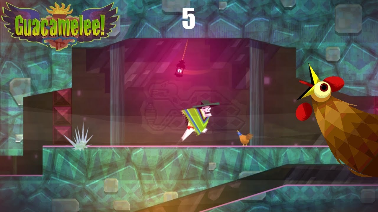 Guacamelee Let's Play [Part 5] - The Incredible Fighting Chicken! - YouTube