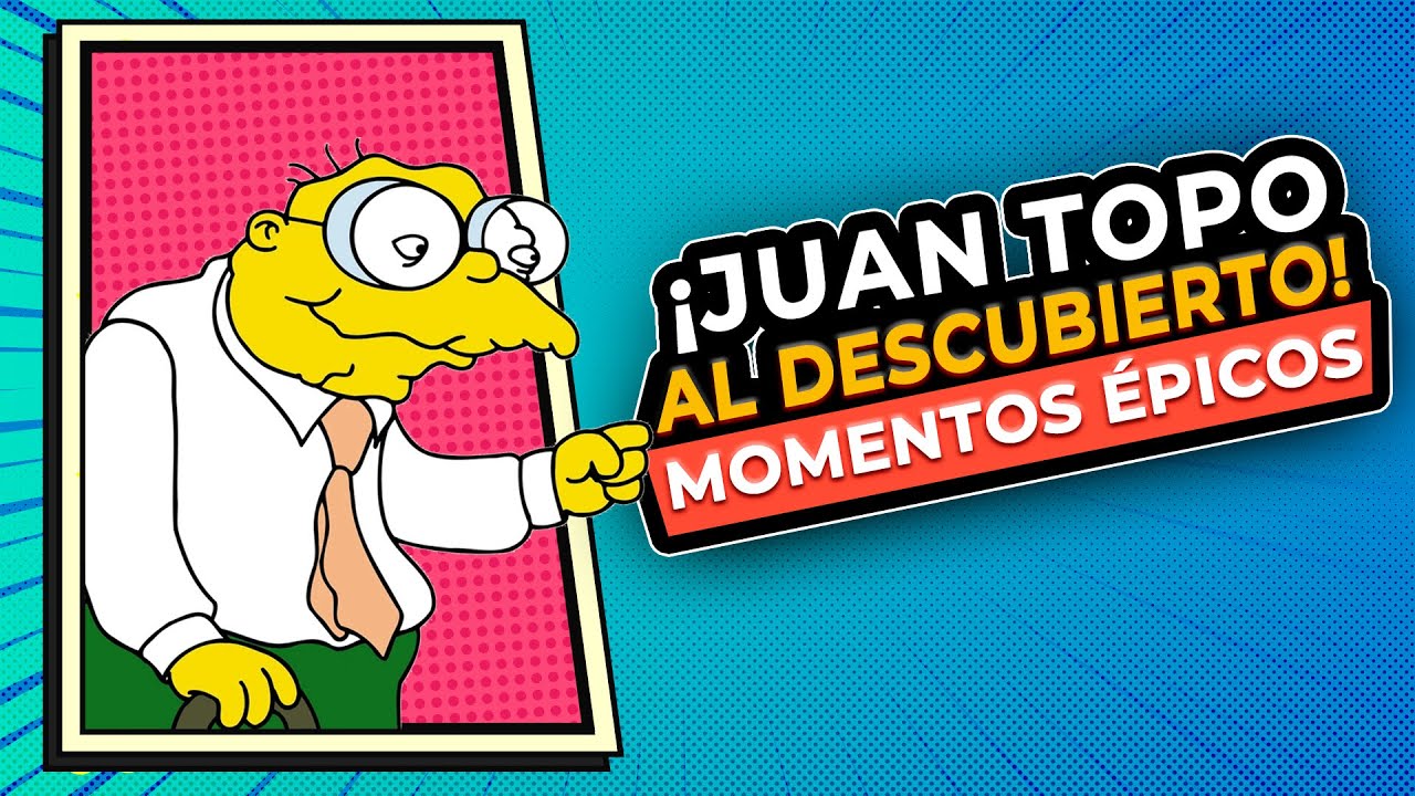 Momentos Brutales de Juan Topo - Los Simpson [LATINO] - YouTube