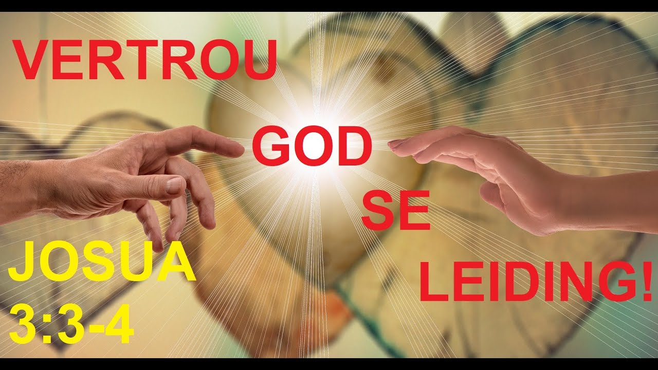 Vertrou God se leiding - YouTube