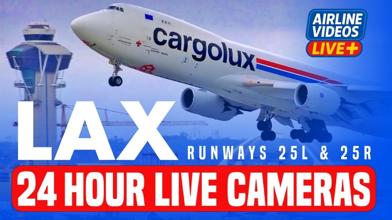 🔴LIVE 24/7 LAX Airport Action Runways 25L & 25R | LIVE Plane Spotting ...