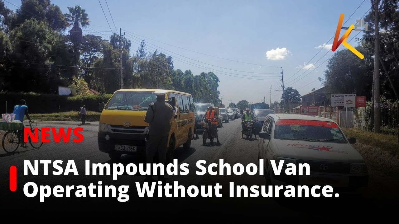 NTSA Seizes School Van Operating Without Insurance. - YouTube
