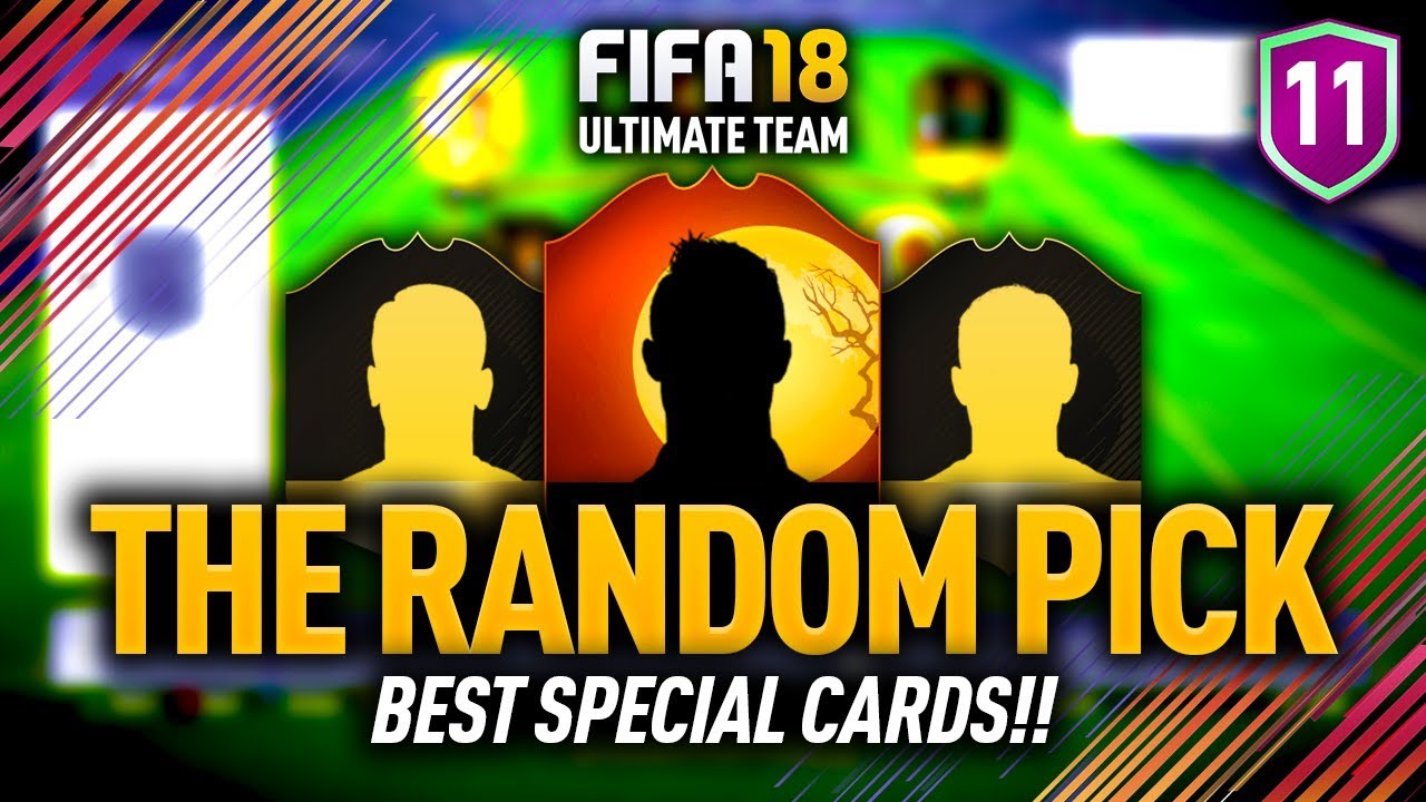 THE ‘BEST’ SPECIAL CARDS!! THE RANDOM PICK #11 FIFA 18 ULTIMATE TEAM ...