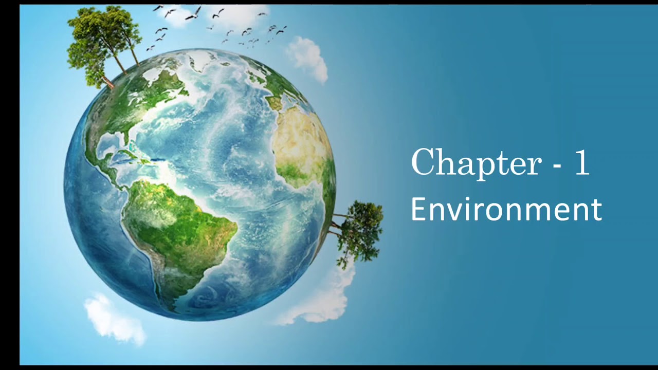 Class 7 Geography Chapter 1 Our Environment YouTube class-7-geography-chapter-1-our-environment-youtube