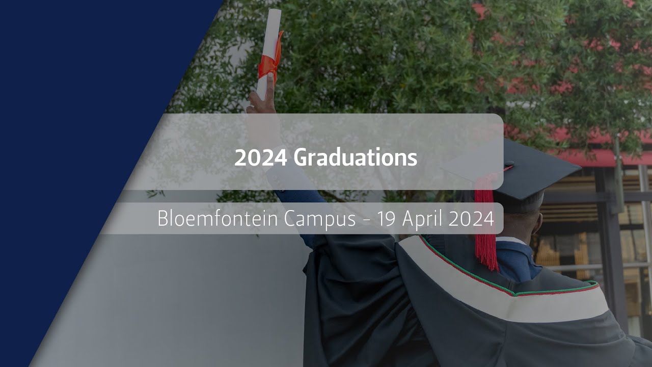 UFS Campus Graduation Ceremony - 19 April 2024 (evening session) - YouTube