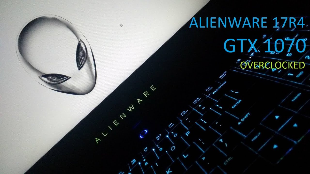 The Most Cooled Overclocked Laptop EVER -|Alienware 17R4 GTX 1070 ...
