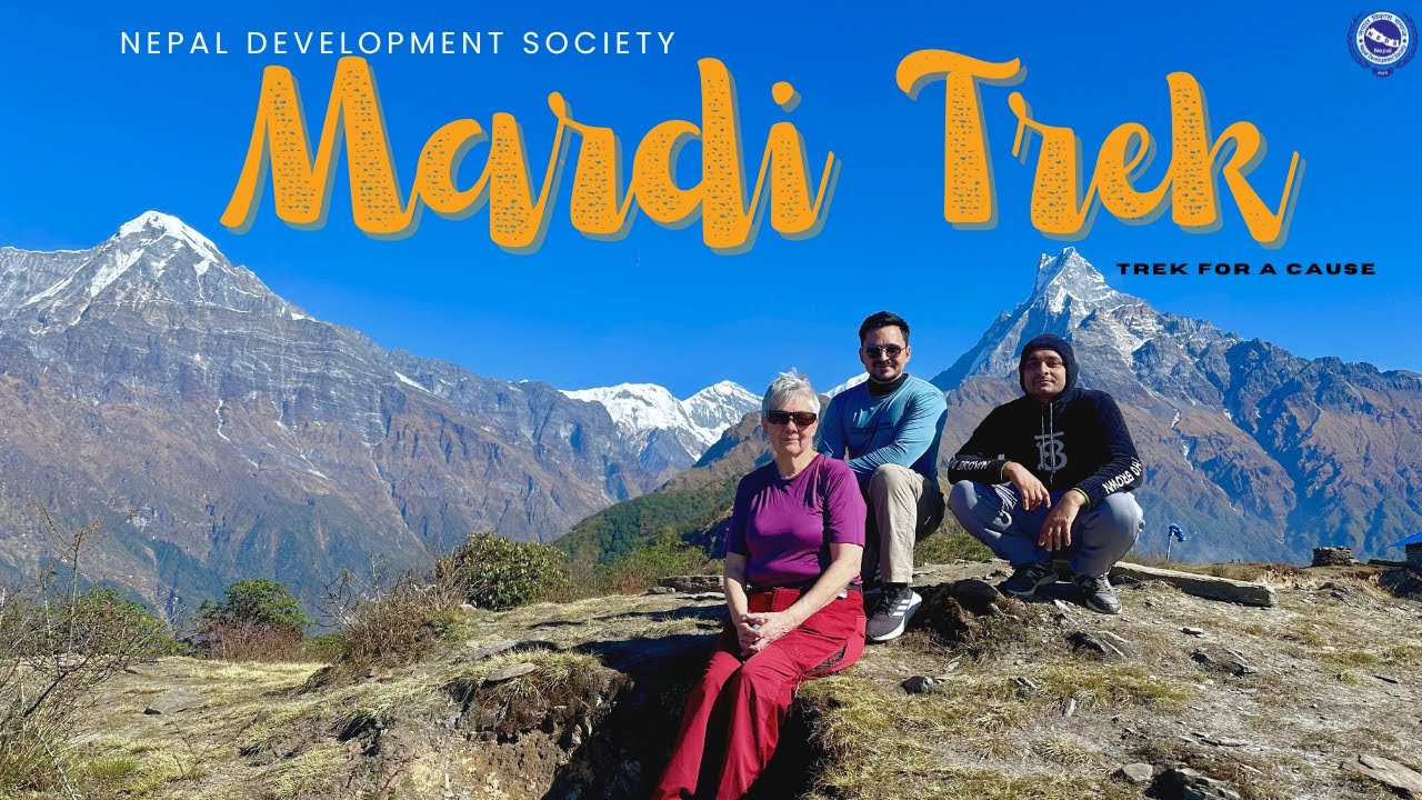 Mardi Trek | Nepal Development Society | Trek for a cause - YouTube
