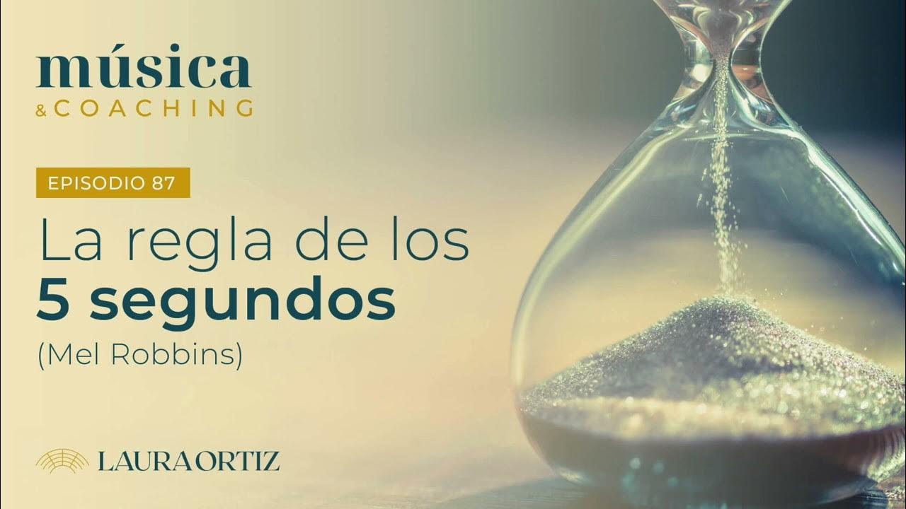 87. La regla de los 5 segundos (Mel Robbins) - YouTube