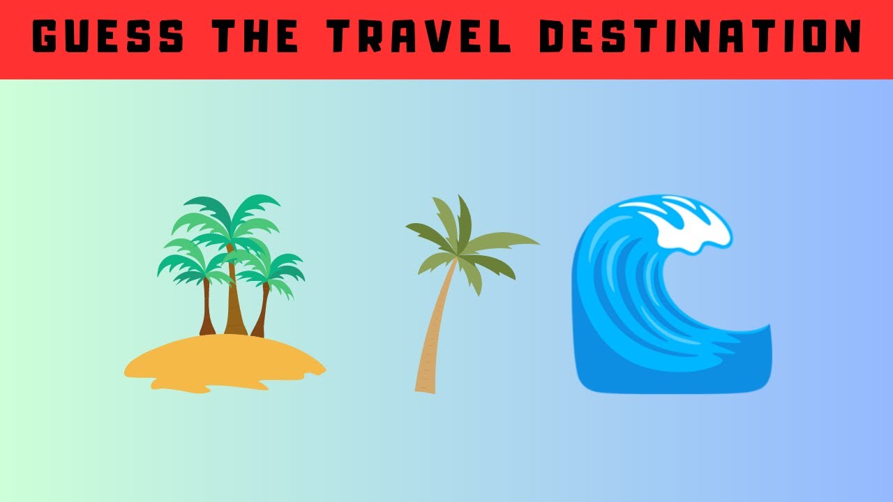 Can You Guess The Travel Destination By Emoji? | Emoji Puzzle | Emoji ...