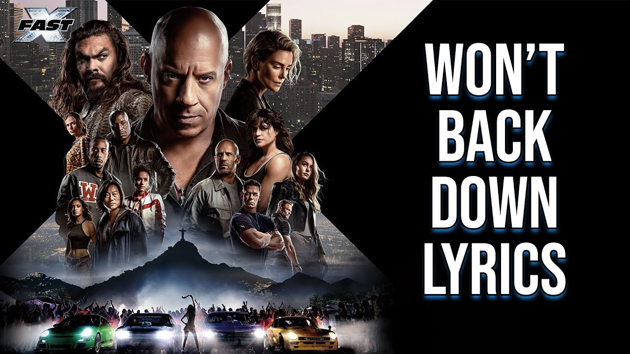 Won't Back Down Lyrics (From "Fast X") Dermot Kennedy & Bailey ...