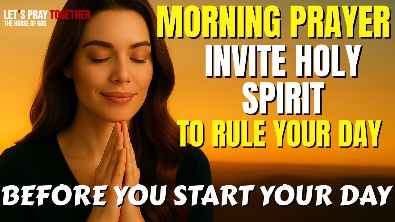 Come, Holy Spirit ! Ignite My Day | Powerful Morning Prayer - YouTube