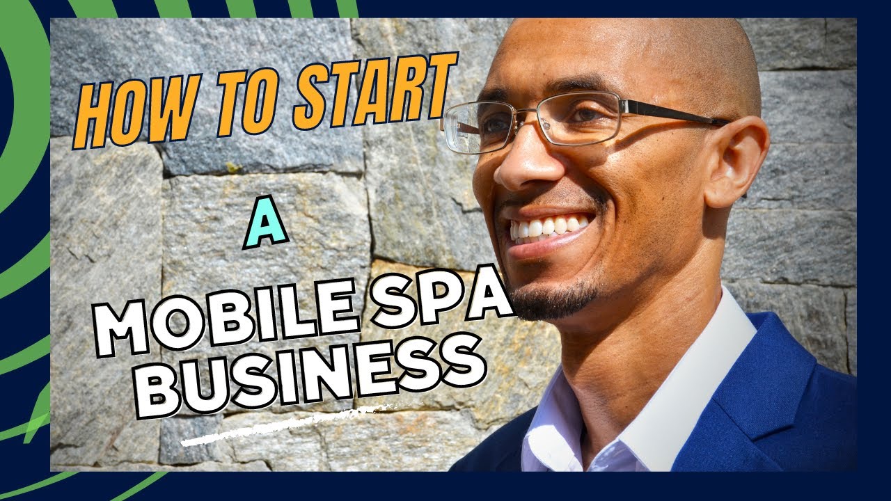 How to Start a Mobile Spa Business (What You Need to Know) | Divinity ...