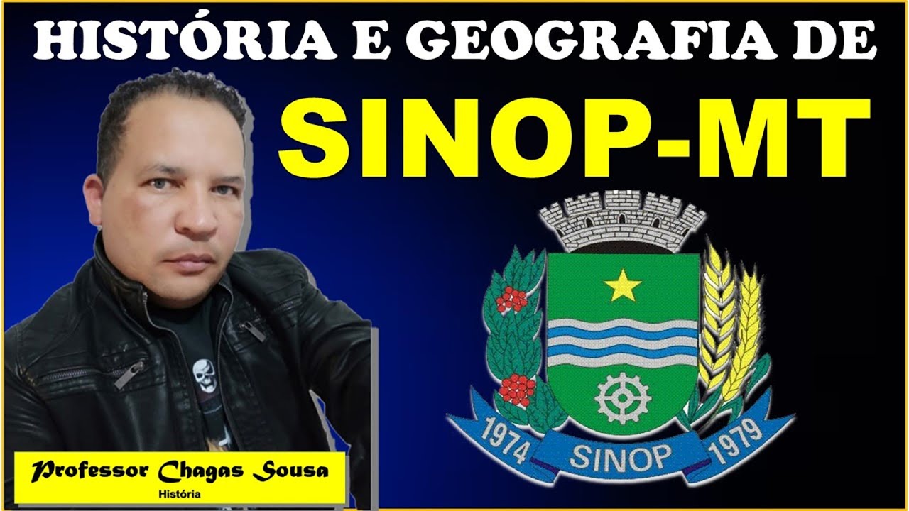 HISTÓRIA E GEOGRAFIA DE SINOP-MT(Concurso da Prefeitura de SINOP-MT ...