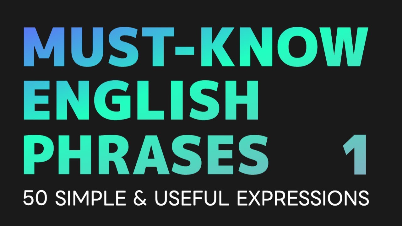 50 Must-Know English Phrases for Everyday Use 1, Learn and Use ...