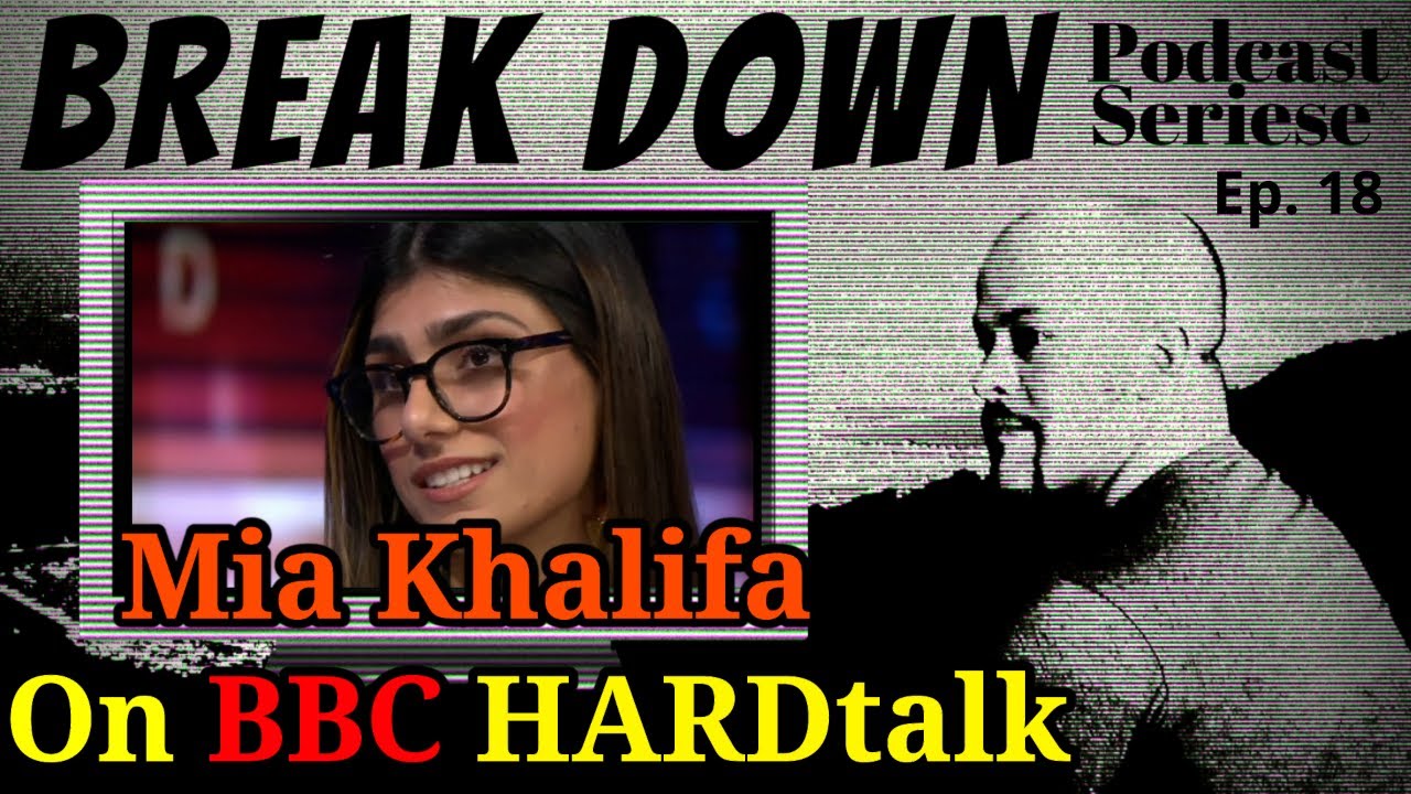 B.D.S - Ep.18 - Mia Khalifa on BBC HardTalk - YouTube