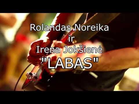 Duetas Irena Jokšienė ir Rolandas Noreika - LABAS