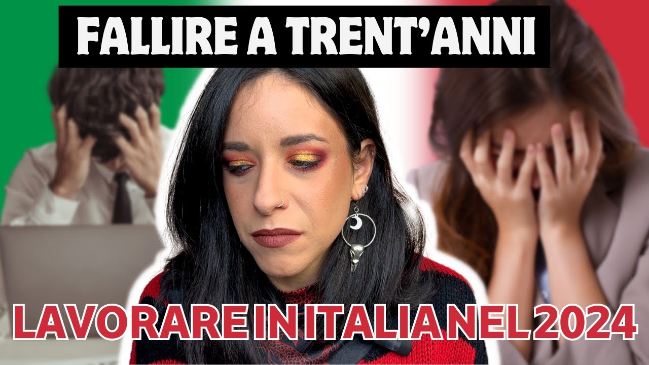 FALLIRE A TRENT'ANNI - Lavorare in Italia nel 2024 💼 - YouTube