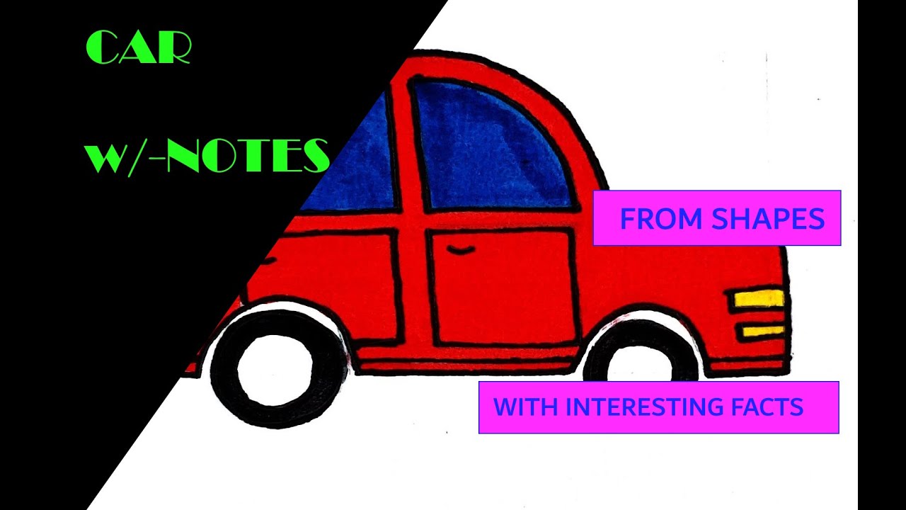 how to draw CAR / w/-NOTES / VEHICLE / from SHAPES / objects / Easy ...