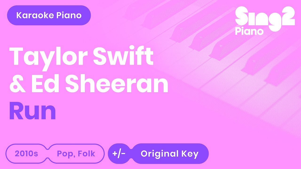 Run Karaoke | Taylor Swift, Ed Sheeran (Karaoke Piano) - YouTube