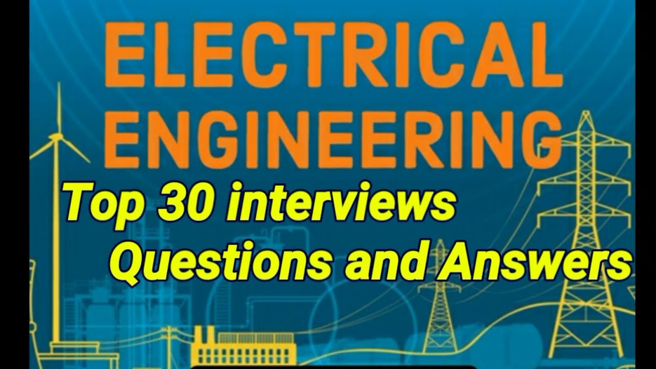 Electrical Top 30 Interviews Questions And Answers most Important Video electrical-top-30-interviews-questions-and-answers-most-important-video