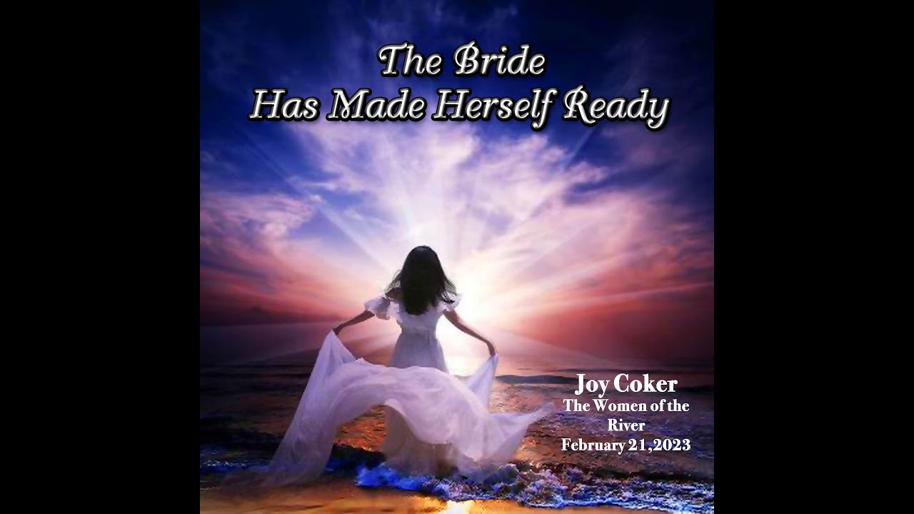 The Bride Has Made Herself Ready, Joy, Durant, February 21, 2023 - YouTube