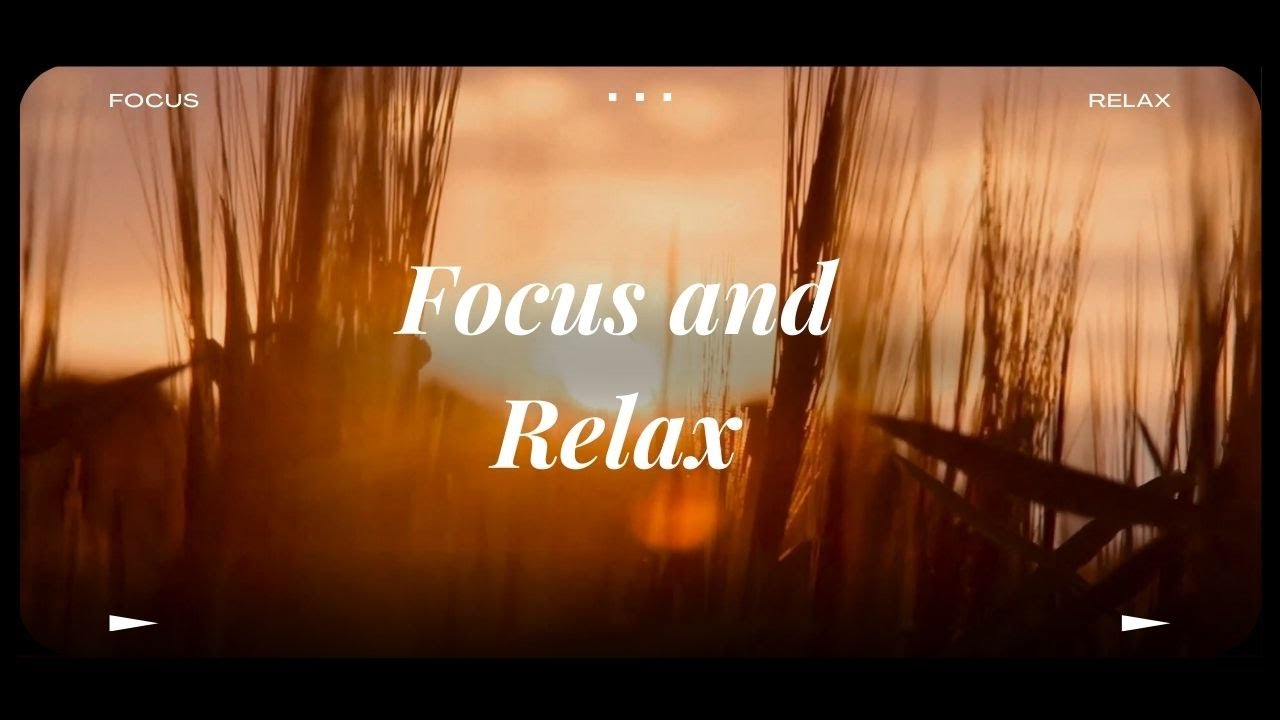 Focus and Relax - YouTube