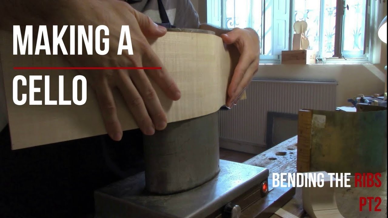 MAKING A CELLO | Bending the RIBS (Part 2) - YouTube