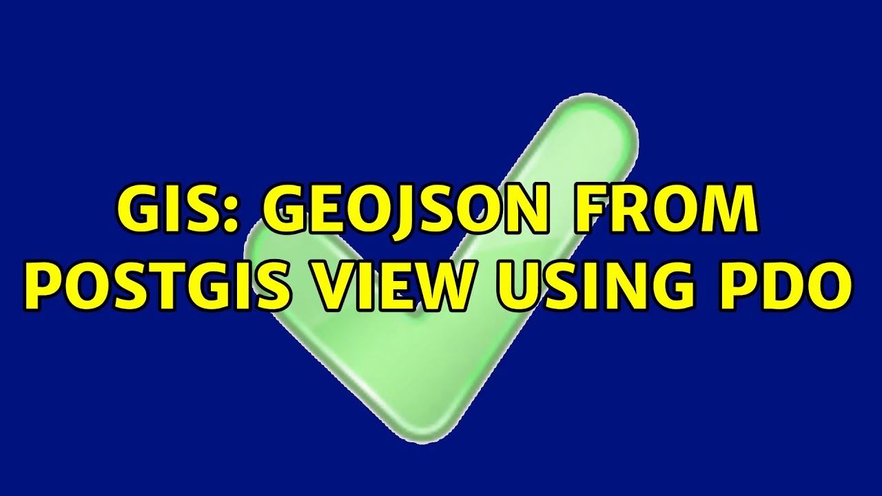 GIS: GeoJSON from PostGIS view using PDO - YouTube