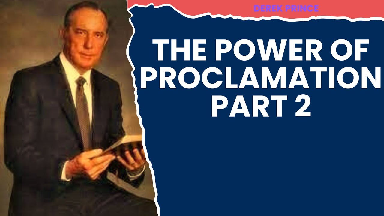 Almighty God - The Power of Proclamation Part 2 | Derek Prince 2023 ...