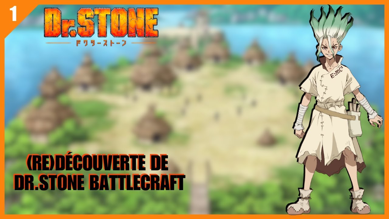 Je (Re)Découvre Docteur Stone Battle Craft #1 - YouTube