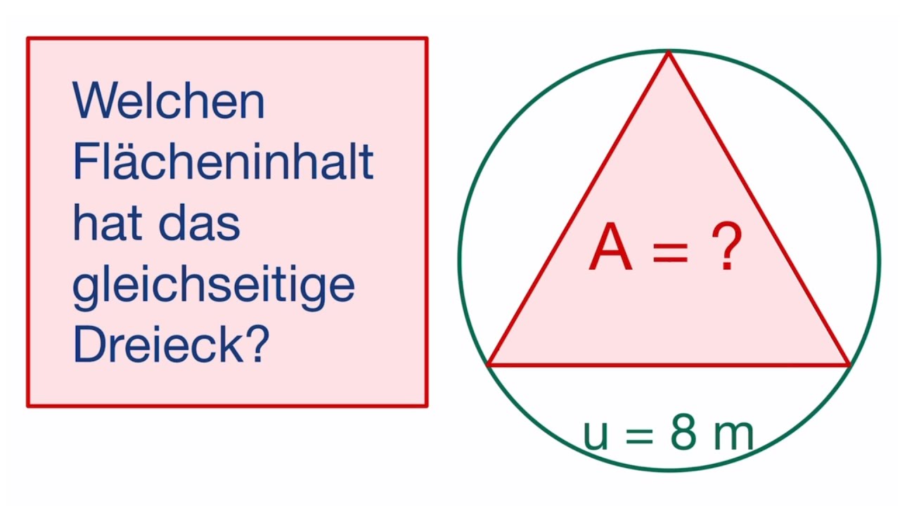 Welchen Flächeninhalt hat das einbeschriebene gleichseitige Dreieck ...
