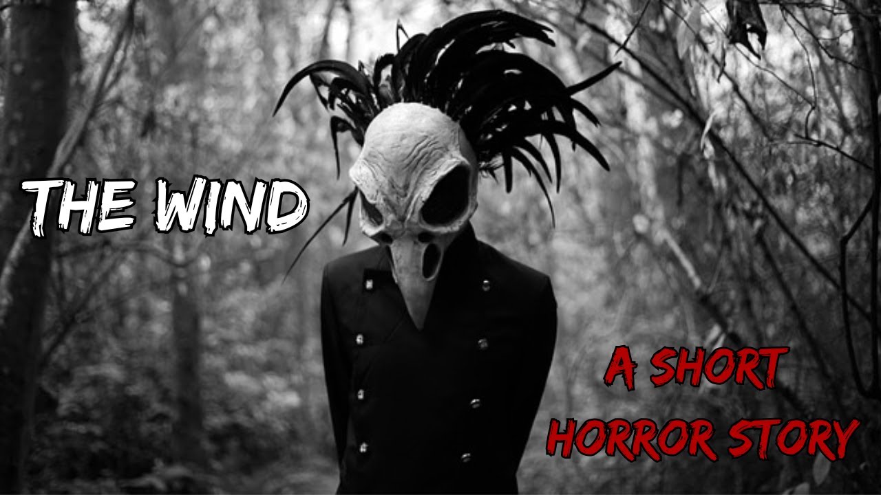 The Wind - An Original Short Horror Story - YouTube