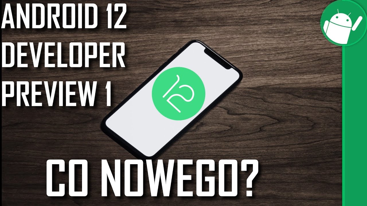 Android 12 Developer Preview 1 co nowego? - YouTube