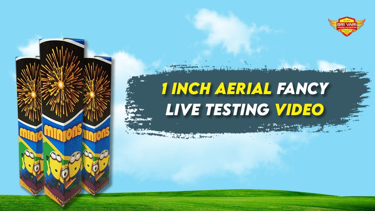 Minions Aerial Fancy Crackers Live Testing Video II Sri Vari Trading ...