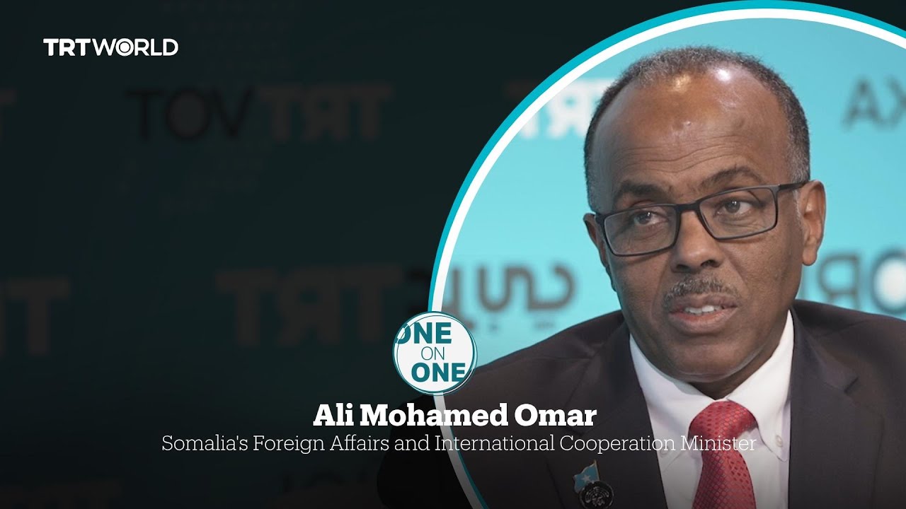 One on One with Somalia's Foreign Affairs and International Cooperation ...