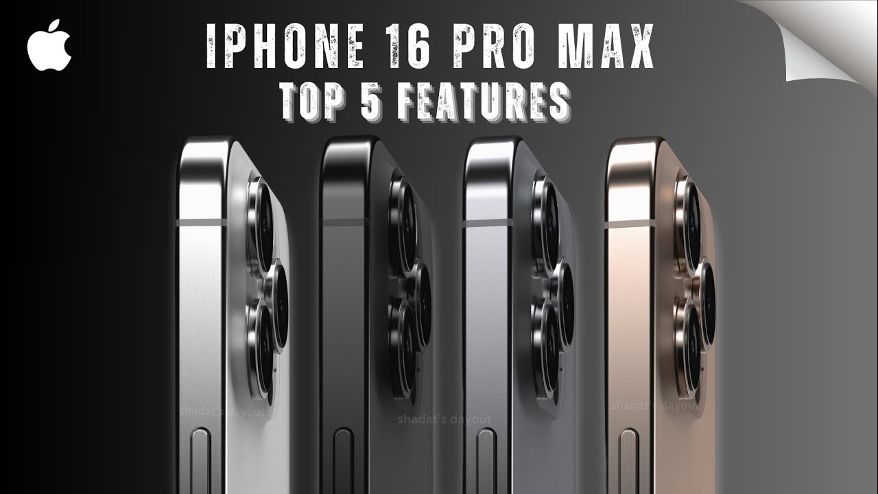 iPhone 16 Pro Max - MAJOR LEAKS🔥🔥 Top 5 Biggest Changes Rumored - YouTube