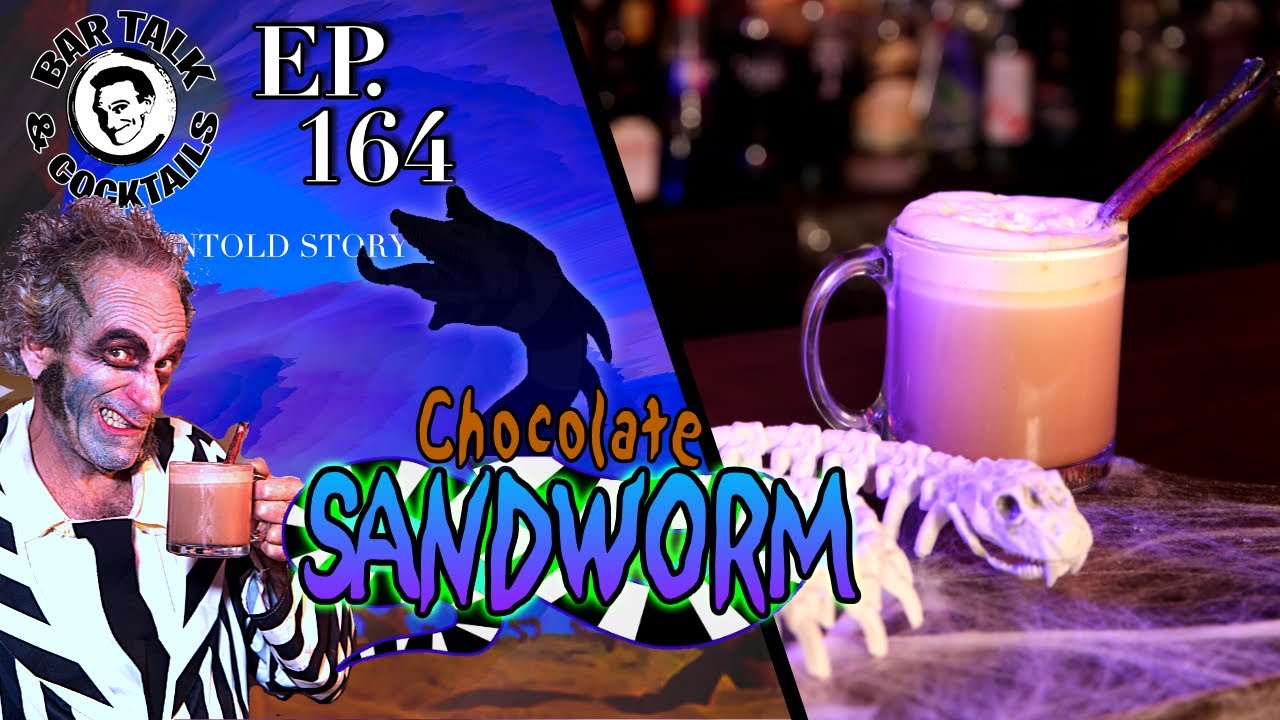THE CHOCOLATE SANDWORM COCKTAIL! Sandworms, you hate em' right ...