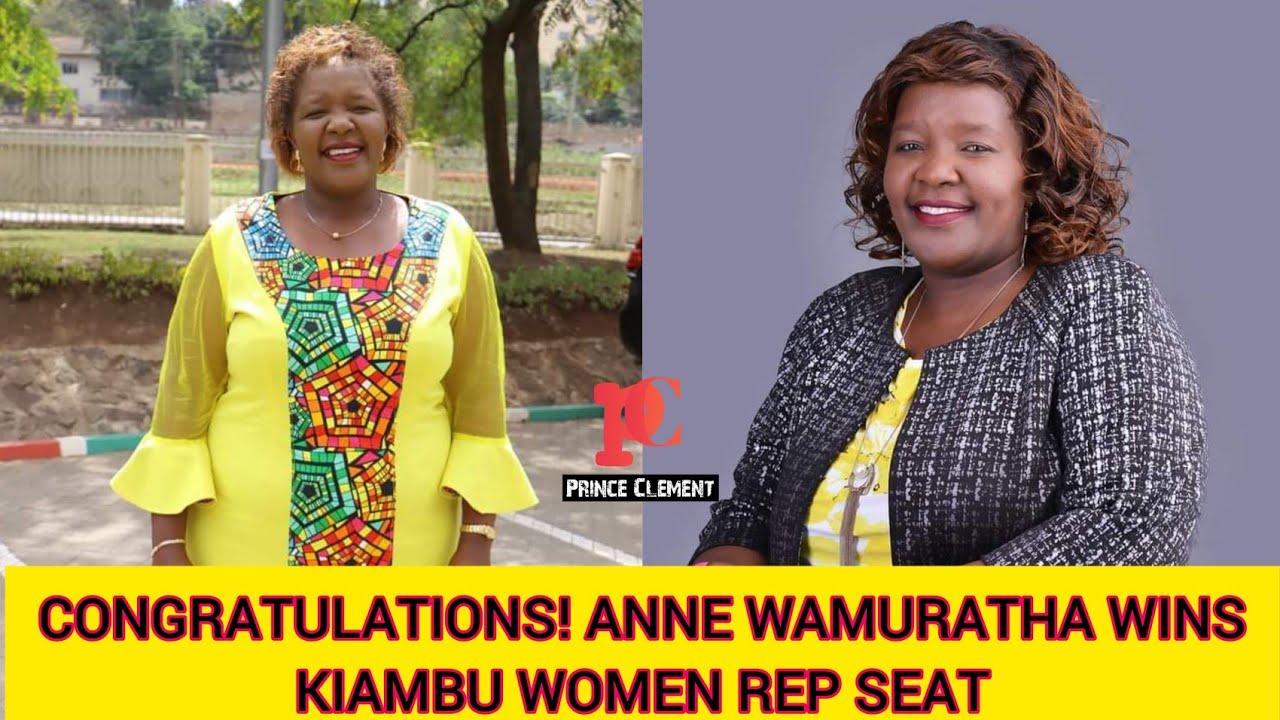 CONGRATULATIONS! ANNE WAMURATHA WINS KIAMBU COUNTY WOMEN REP SEAT - YouTube