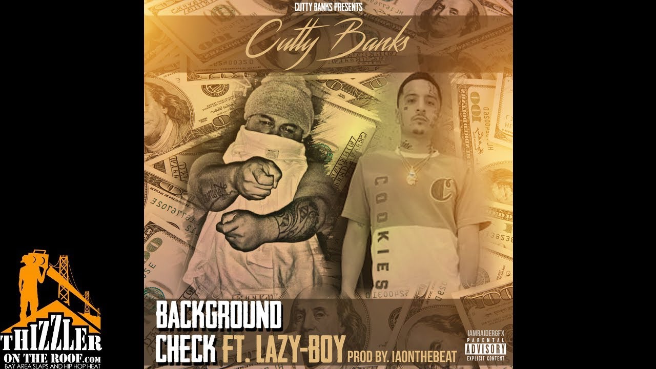 Cutty Banks ft. Lazy-Boy - Background Check (Prod. Iaonthebeat ...