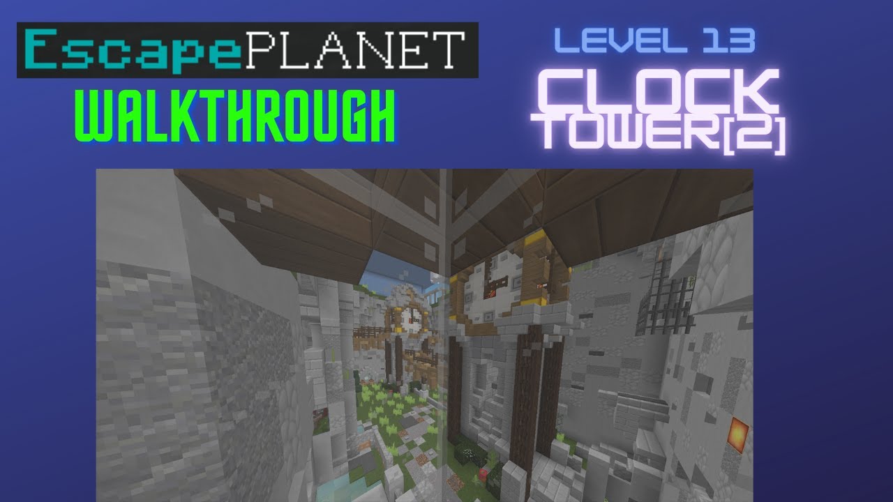 Escape Planet (Level 13: Clock Tower [After the View part] ) by ...