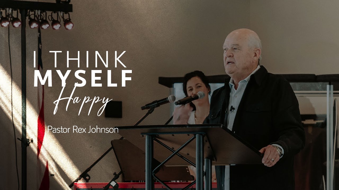 I Think Myself Happy I Pastor Rex Johnson - YouTube